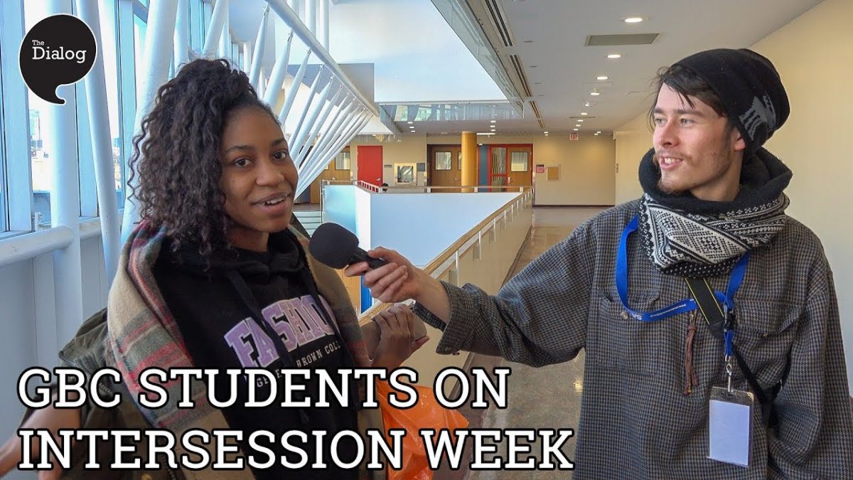 What are GBC students doing on intersession week? - The Dialog